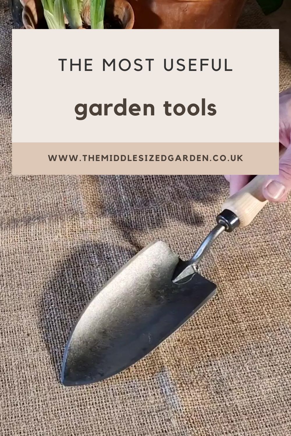 Which Are The Most Useful Garden Tools You Ll Be Surprised The